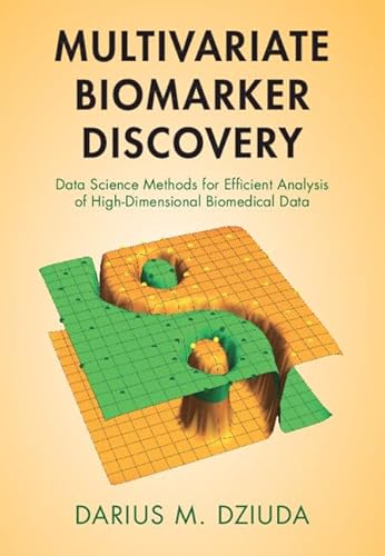Multivariate Biomarker Discovery Data Science Methods For Efficient Analysis Of High