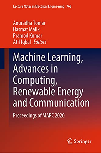 Machine Learning, Advances in Computing, Renewable Energy and ...